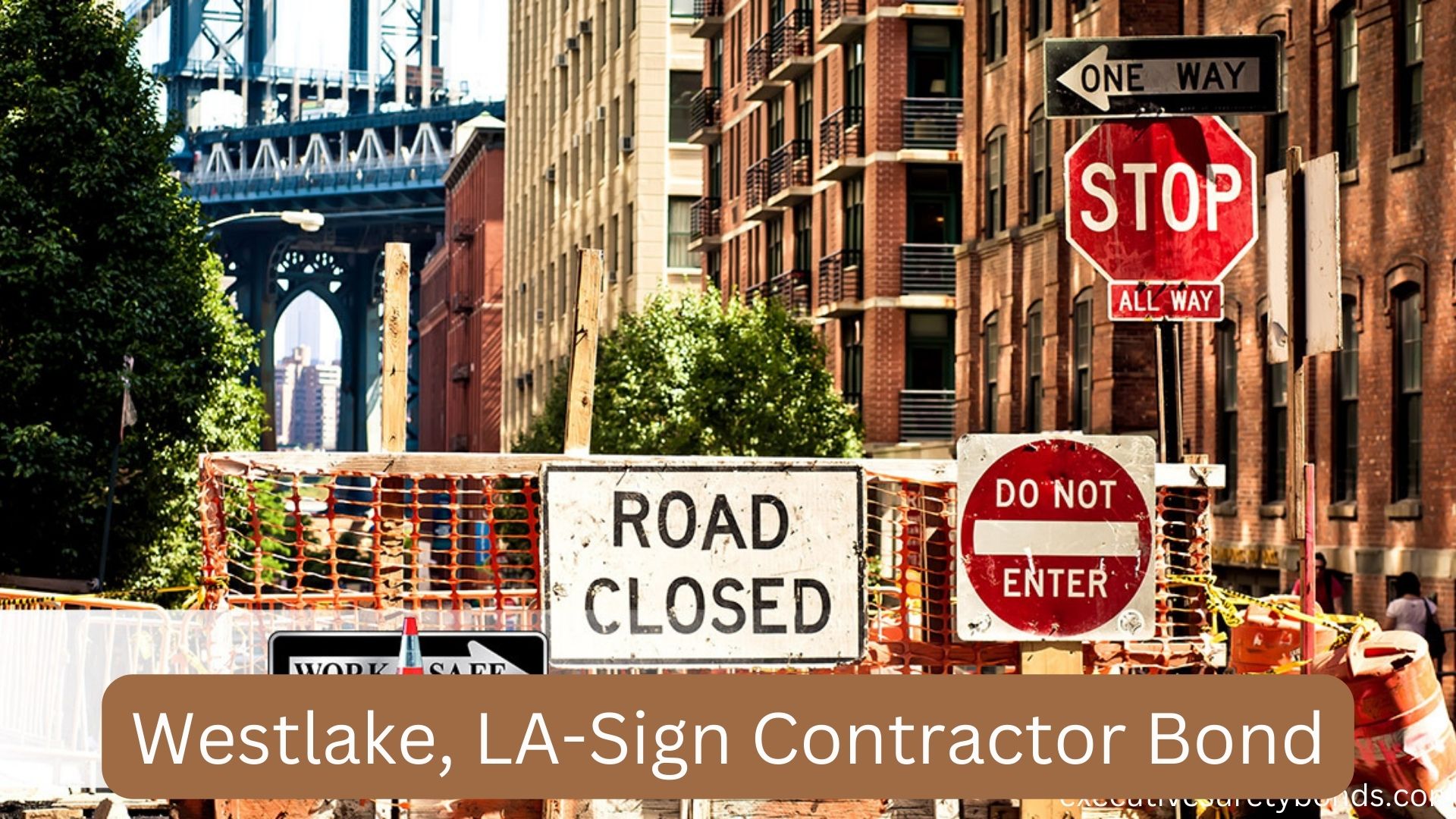 Signs of Responsibility: The Westlake, LA Sign Contractor Bond