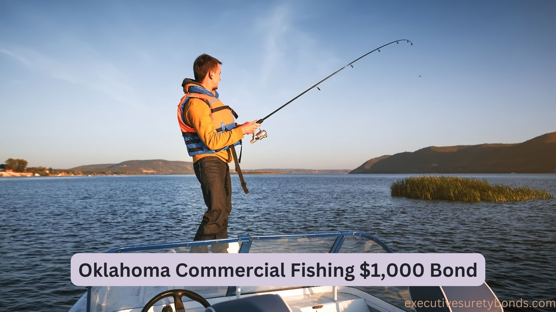 Navigating the Waters of the Oklahoma Commercial Fishing $1,000 Bond